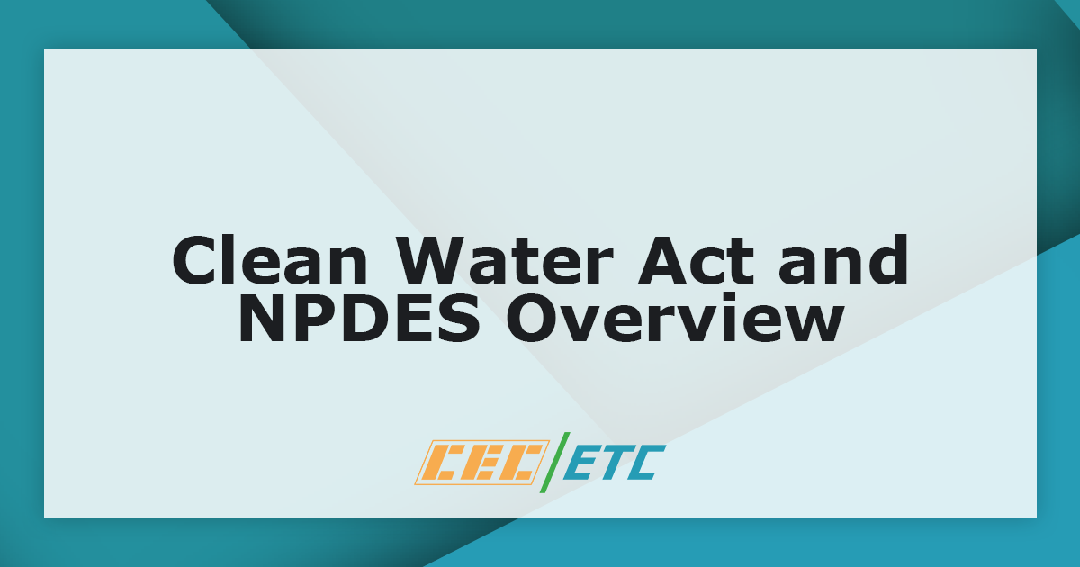 ETC: Clean Water Act & NPDES Overview | Civil & Environmental ...