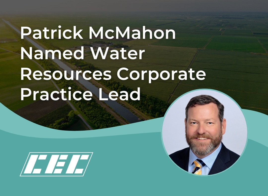 Patrick McMahon is CEC’s New Water Resources Corporate Practice Lead ...